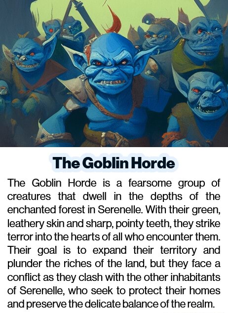 The Goblin Horde The Goblin Horde is a fearsome group of creatures that ...