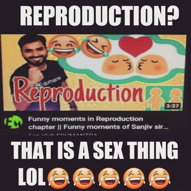REPRODUCTION? in Reproduction chapter Funn in 's of Sanjiv Reproduction ...