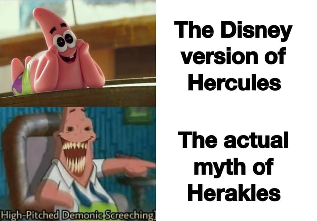 The Disney version of Hercules The actual myth of Herakles - iFunny Brazil