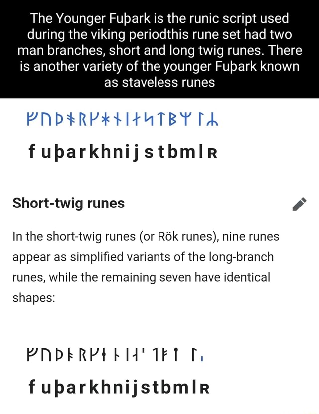 The Younger Fupark is the runic script used during the viking ...