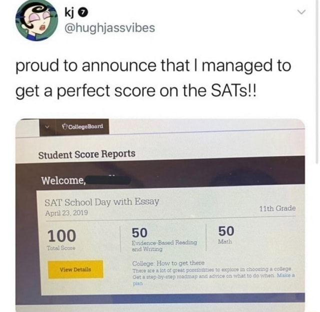 Proud to announce that I managed to get a perfect score on the SATs ...