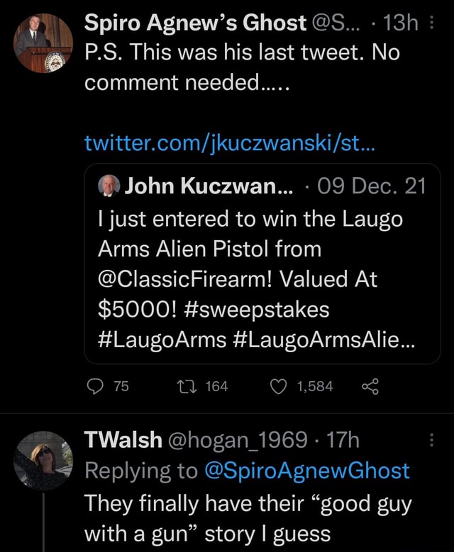 Spiro Agnew's Ghost @S... PP. S. This was his last tweet. No comment ...