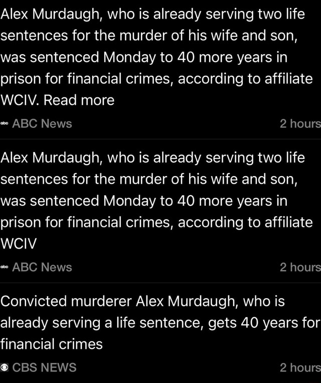 Alex Murdaugh Who Is Already Serving Two Life Sentences For The Murder