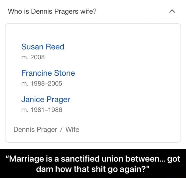 Who is Dennis Pragers wife? Susan Reed m. 2008 Francine Stone mm. 1988 ...
