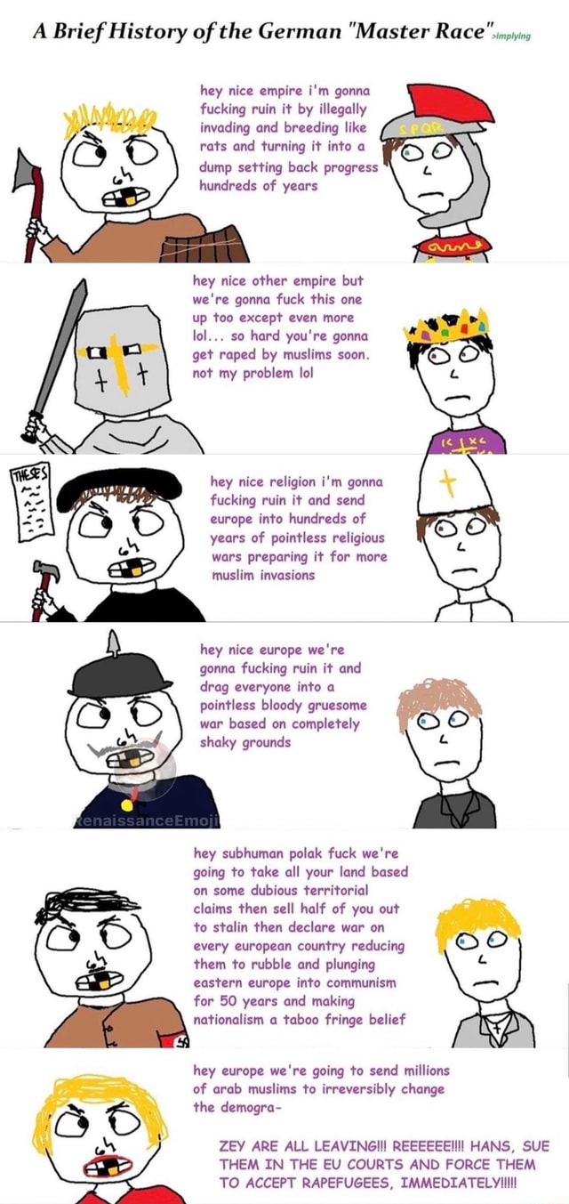 A Brief History of the German "Master Race hey nice empire i'm gonna ...