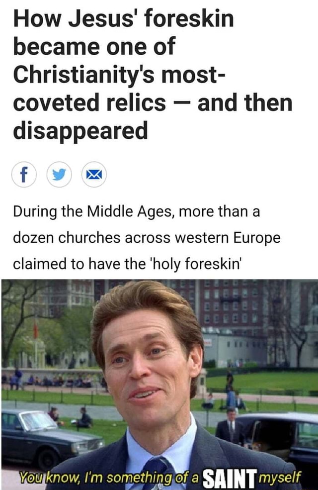 How Jesus' foreskin became one of Christianity's most- coveted relics ...