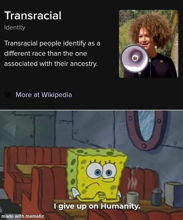 Transracial Identity Transracial people identify as a different race ...