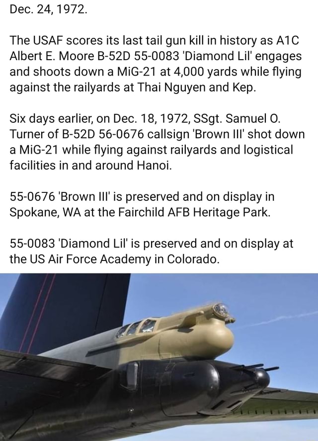 Dec. 24, 1972. The USAF scores its last tail gun kill in history as ...