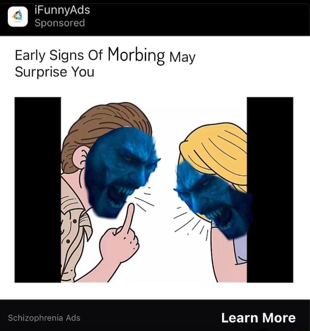 IFunnyAds Early Signs Of Morbing May Surprise You renia Ad Learn More ...