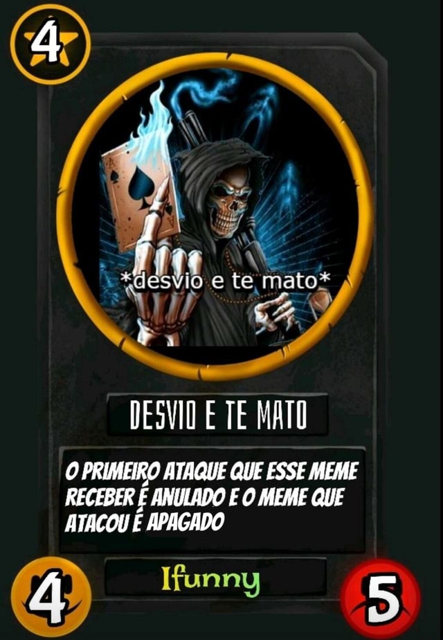 DESVIO TE MATO O PRIMEIRO ATAQUE QUE ESSE MEME RECEBER ANULADO E O MEME ...