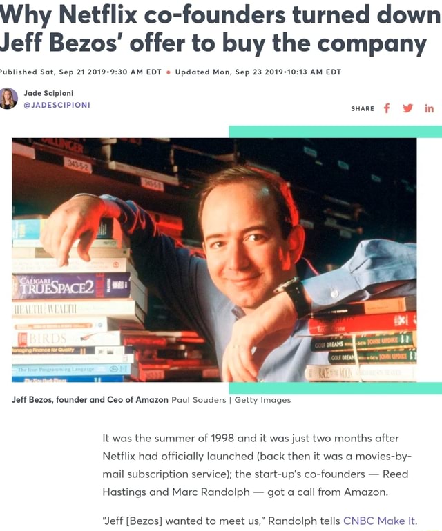 Why Netflix co-founders turned down Jeff Bezos' offer to buy the ...