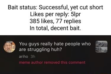 Bait status: Successful, yet cut short Likes per reply: Slpr 385 likes ...
