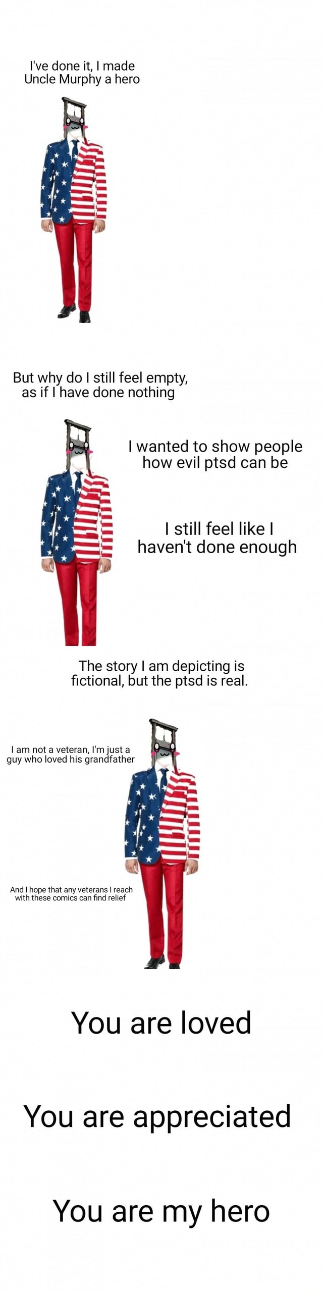 I've done it, I made Uncle Murphy a hero But why do I still feel empty ...