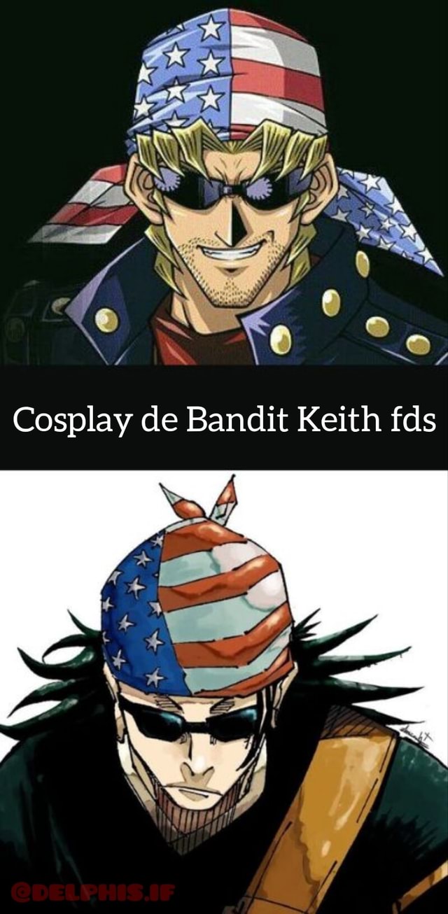 Cosplay de Bandit Keith fds - iFunny Brazil