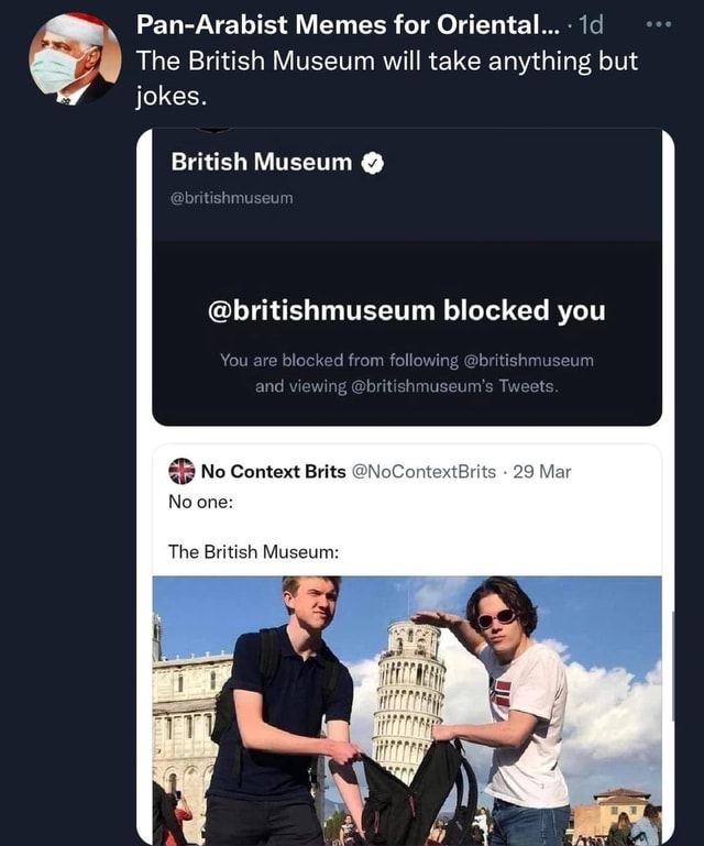 Pan-Arabist Memes for Oriental... id The British Museum will take ...