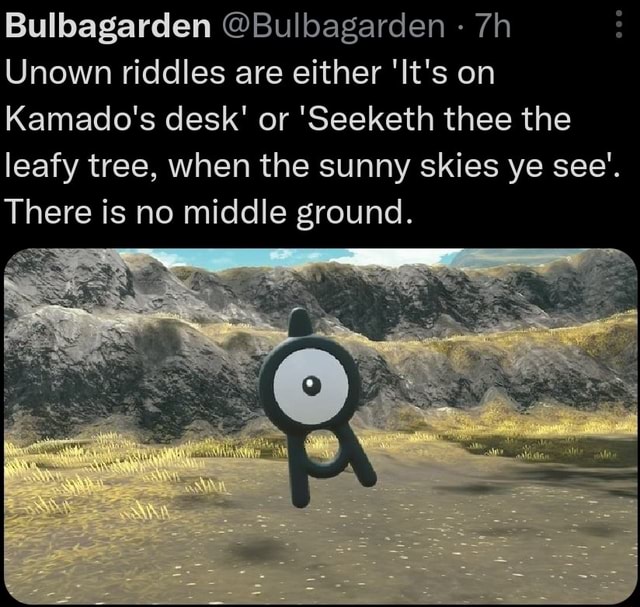 Bulbagarden @Bulbagarden Unown riddles are either 'It's on amado's desk ...