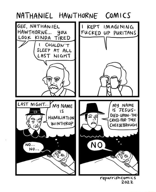 NATHANIEL HAWTHORNE COMICS GEE, NATHANIEL I KEPT IMAGINING HAWTHORNE ...