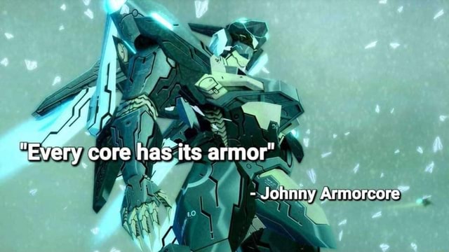 "Every core has its armor" - Johnny Armorcore - iFunny Brazil