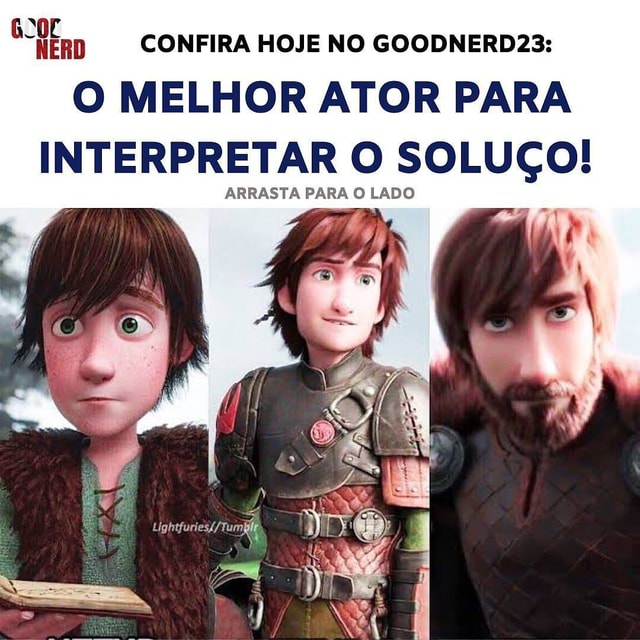 "NERD CONFIRA HOJE NO GOODNERD23: O MELHOR ATOR PARA INTERPRETAR O ...