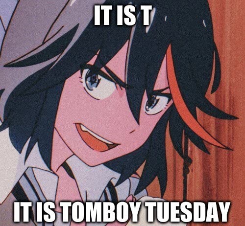 ITIST ITIS TOMBOY TUESDAY - iFunny Brazil