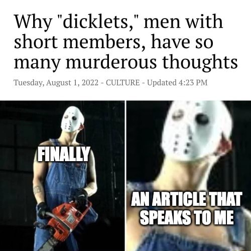 Why "dicklets," men with short members, have so many murderous thoughts ...