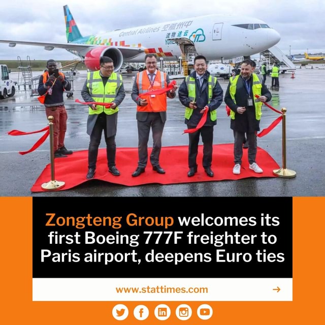 Zongteng Group welcomes its first Boeing 777F freighter to Paris ...