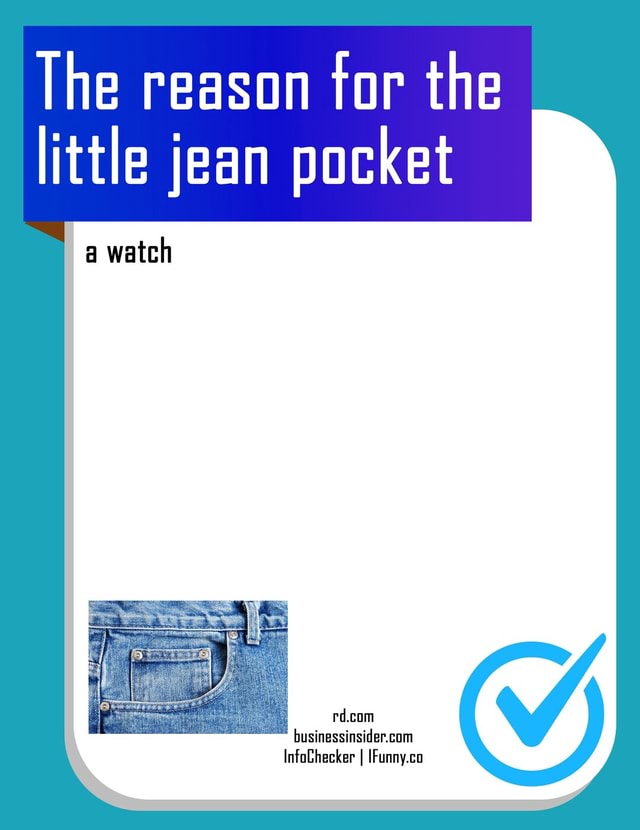 The reason for the little jean pocket a watch - iFunny Brazil