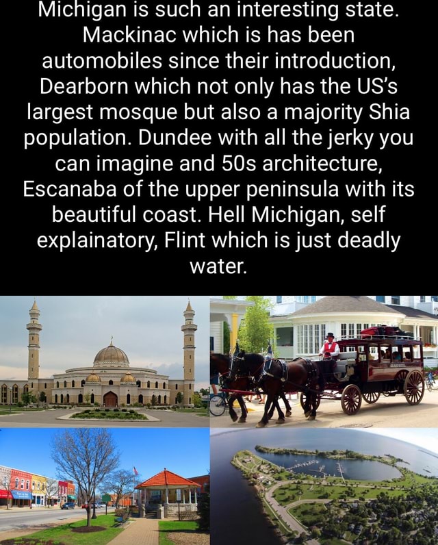 Michigan is Such an interesting state. Mackinac which is has been ...