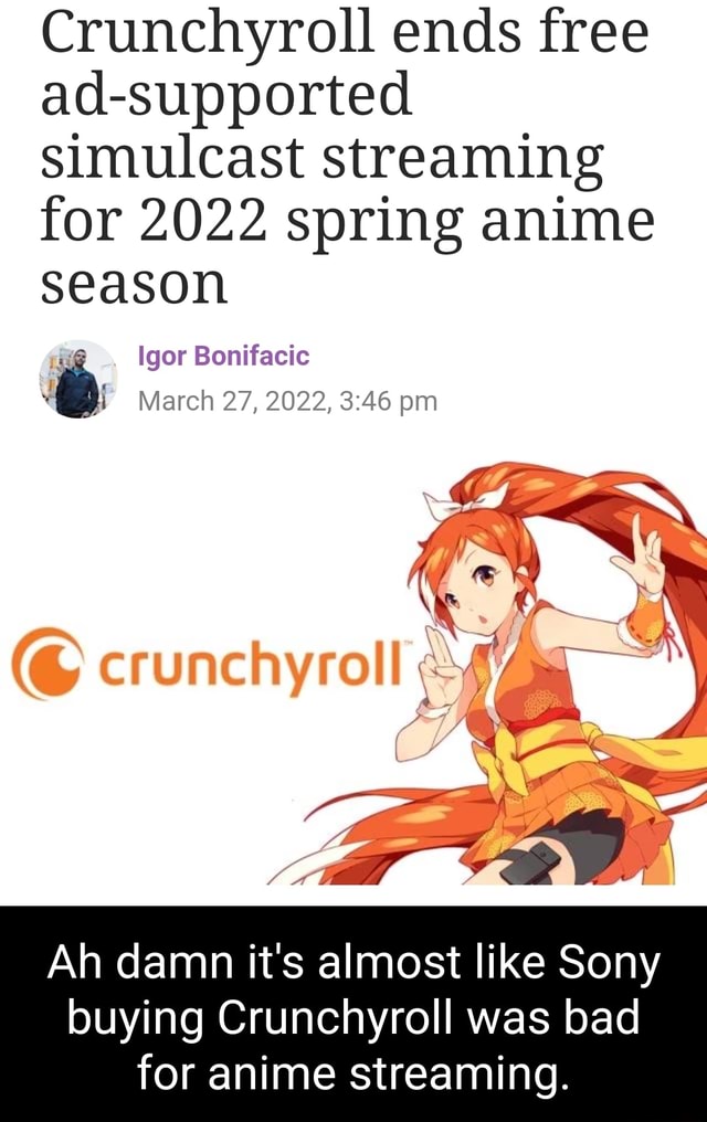 Crunchyroll ends free ad-supported simulcast streaming for 2022 spring ...