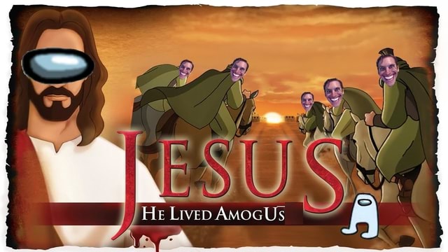 Jesus He Lived Amogus - He Livro AmocUS - iFunny Brazil