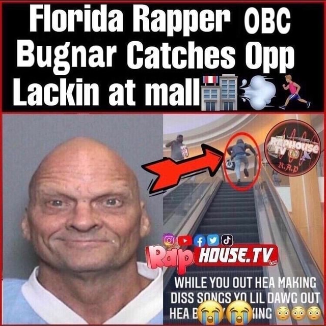 Florida Rapper OBC Bugnar Catches Opp Lackin at mall WHILE YOU OUT HE ...