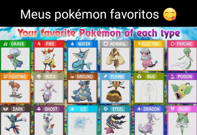 Meus pokmon favoritos GRASS FIRE WATER I NORMAL PSYCHIC ROCK CE STEEL ...