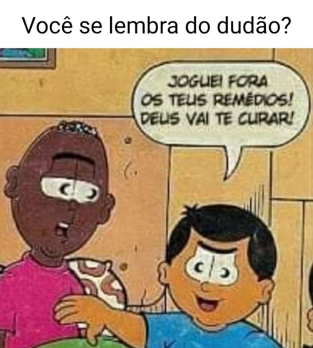 Você se lembra do dudão? - iFunny Brazil