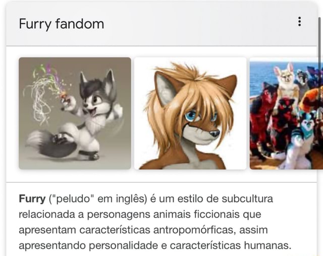 Furry fandom Furry ("peludo" em inglês) é um estilo de subcultura ...