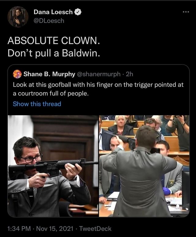 Dana Loesch @ @DLoesch ABSOLUTE CLOWN. Don't pull a Baldwin. Shane B ...