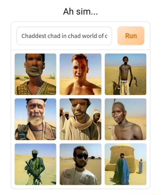 Ah sim... Chaddest chad in chad world of Run - iFunny Brazil