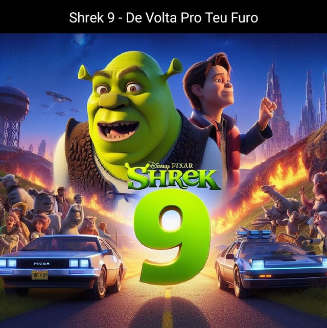 Shrek 9 - De Volta Pro Teu Furo - iFunny Brazil