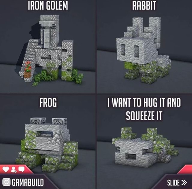 IRON GOLEM RABBIT FROG I WANT TO HUG IT AND SQUEEZE IT GAMABUILD SLIDE ...