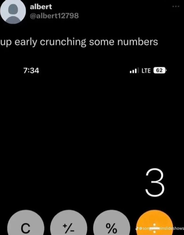 Albert up early crunching some numbers LTE rN - iFunny Brazil