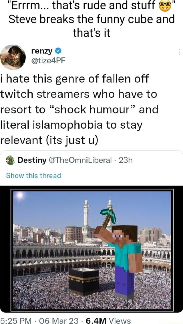 "Errrm... that's rude and stuff Steve breaks the funny cube and that's ...