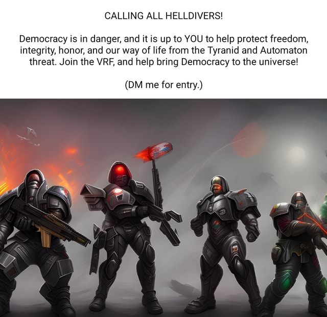 CALLING ALL HELLDIVERS! Democracy is in danger, and it is up to YOU to ...