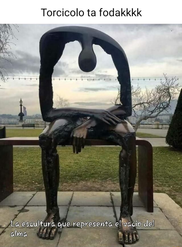Torcicolo ta fodakkkk La escultura que representa el vacio del alma ...