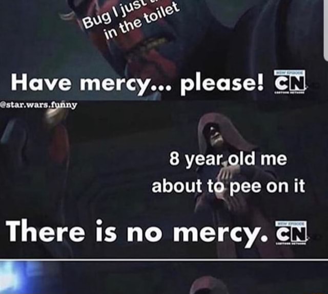 Have mercy... please! EN 8 year,old - iFunny Brazil