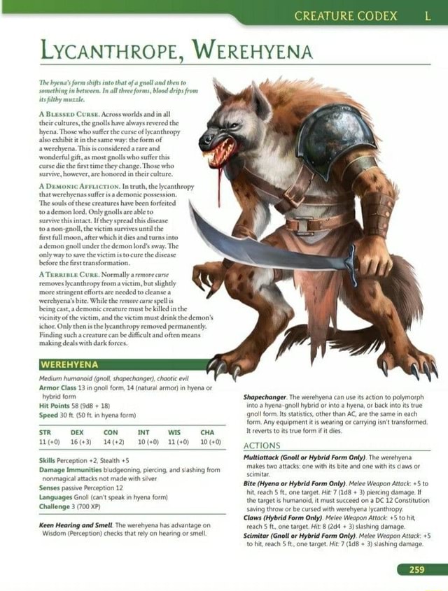 LYCANTHROPE, WEREHYENA The hyenas form shifts into that of gnoll and ...