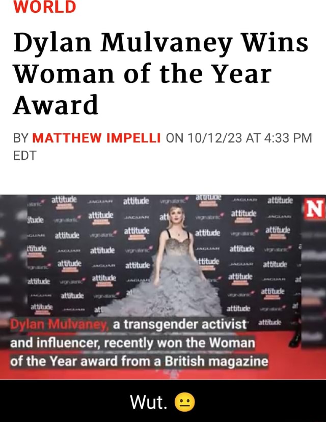 Dylan Mulvaney Wins Woman of the Year Award EDT BY MATTHEW IMPELLI ON ...