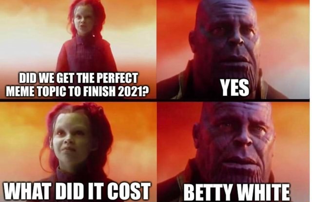 DID WE GET THE PERFECT MEME TOPIC TO FINISH 20212 VES WHAT DID IT COST ...