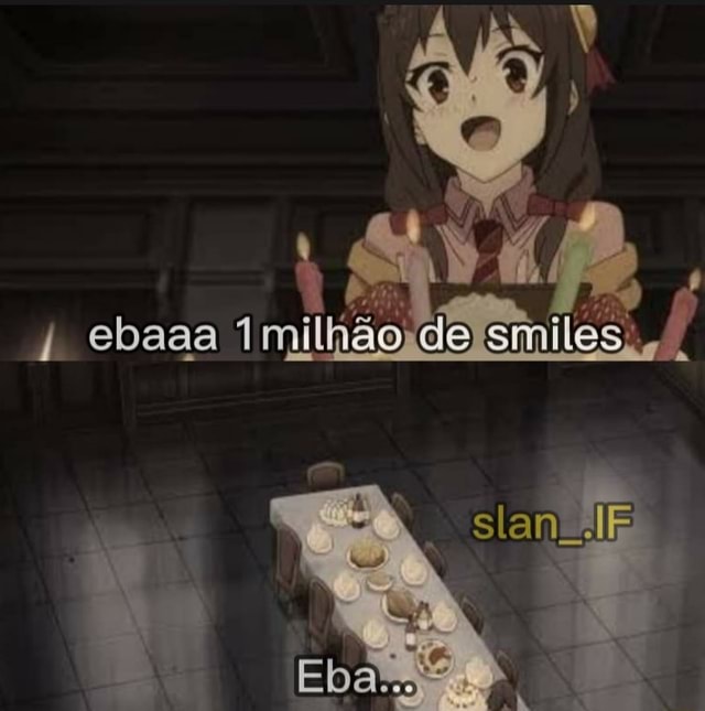 Ebaaa 1 milhão - iFunny Brazil