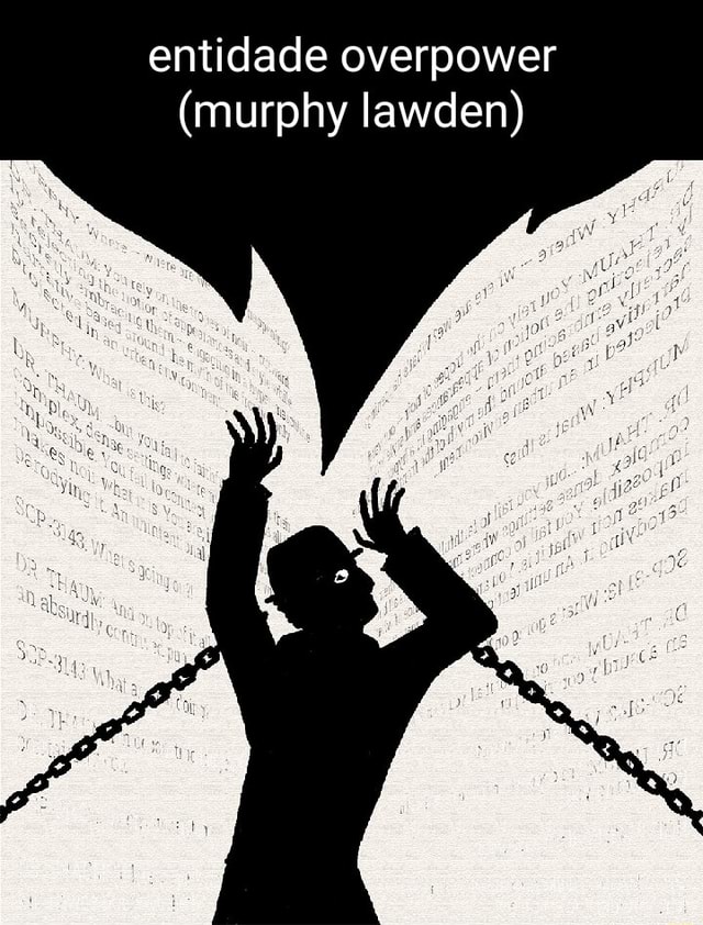 Entidade overpower (murphy lawden) - iFunny Brazil