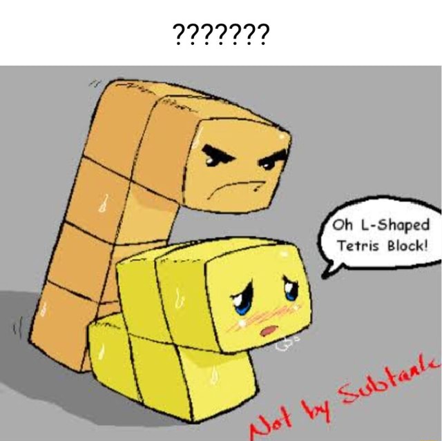 Oh L-Shaped Tetris Block! - iFunny Brazil
