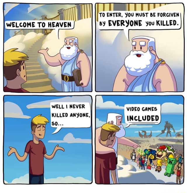 TO ENTER, YOU MUST BE FORGIVEN BY EVERYONE you KILLED. I - iFunny Brazil